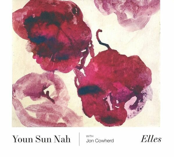 Youn Sun Nah With John Cowherd. Elles (NEW, импортн. диск в заводск. упаковке, Warner Music Arts, 5054197812156, 2024) CD