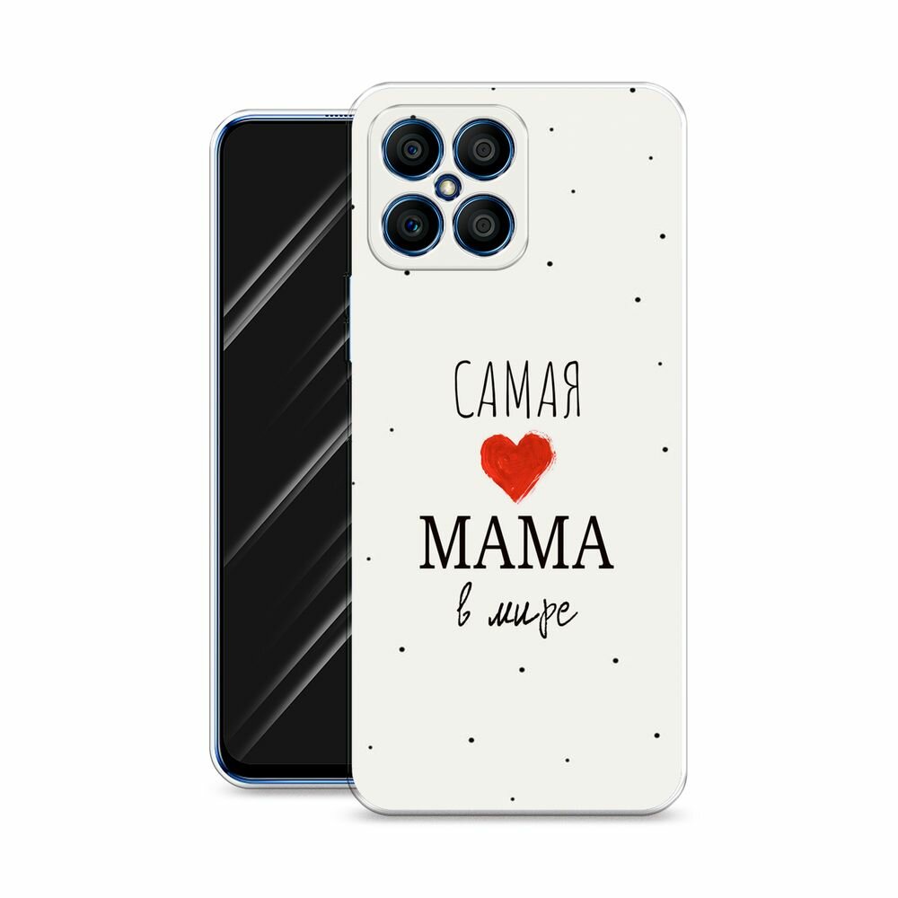 Чехол на Honor X8 / Хуавей X8 с принтом "Самая любимая мама" — фото 1