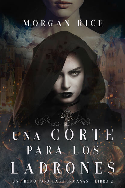 Una Corte para Los Ladrones [Цифровая книга]