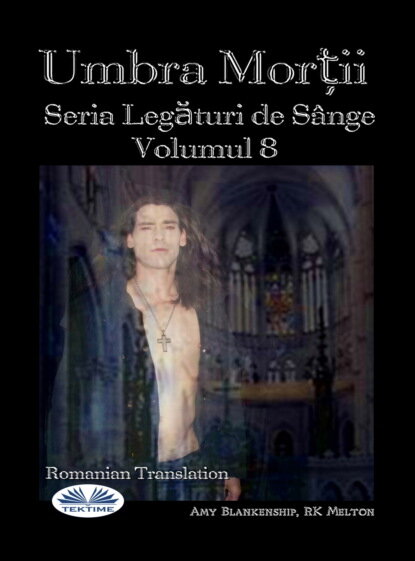 Umbra Morții (Legături De Sânge Volumul 8) [Цифровая книга]