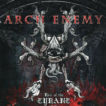 ARCH ENEMY Rise Of The Tyrant