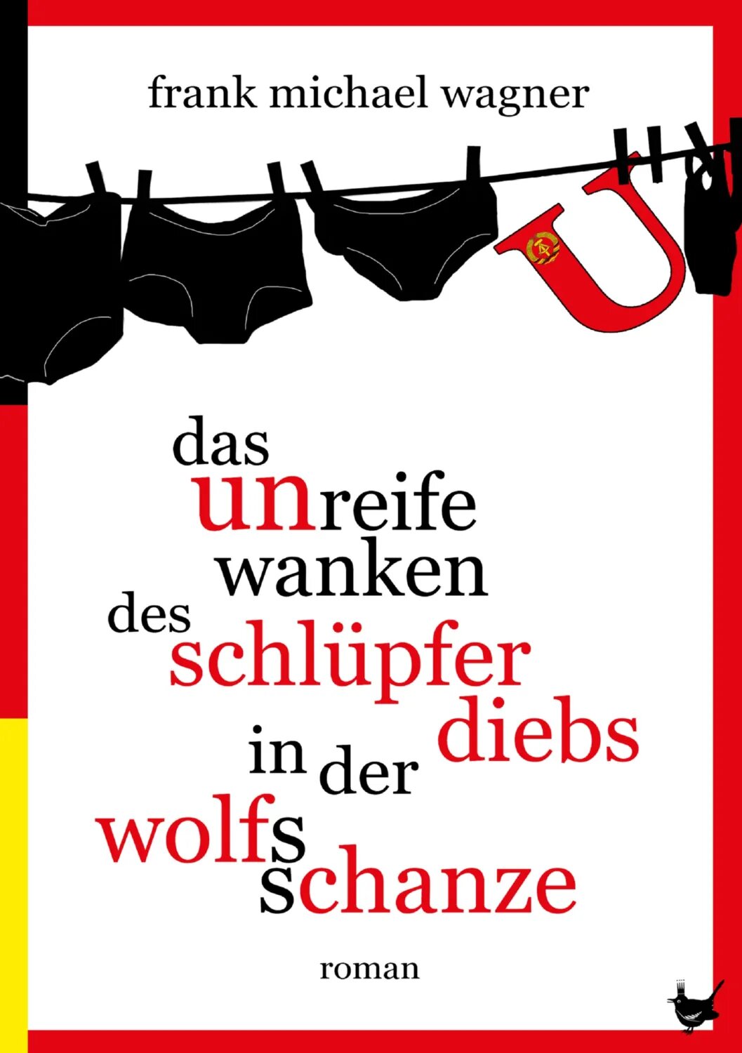 Das unreife Wanken des Schlüpferdiebs in der Wolfsschanze [Цифровая книга]