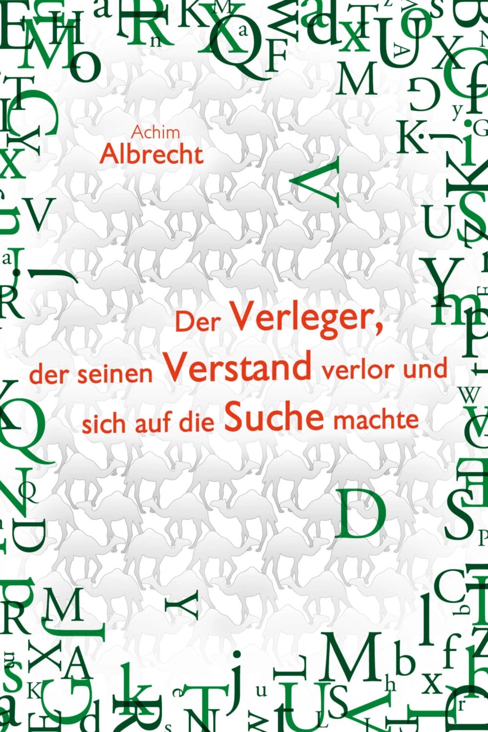 Der Verleger, der seinen Verstand verlor und sich auf die Suche machte [Цифровая книга]