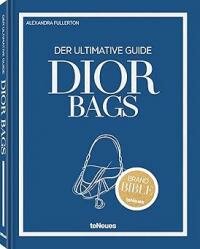 Книга "The Ultimate Guide to Dior Bags"