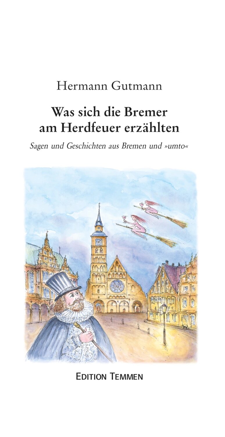 Was sich die Bremer am Herdfeuer erzählten [Цифровая книга]