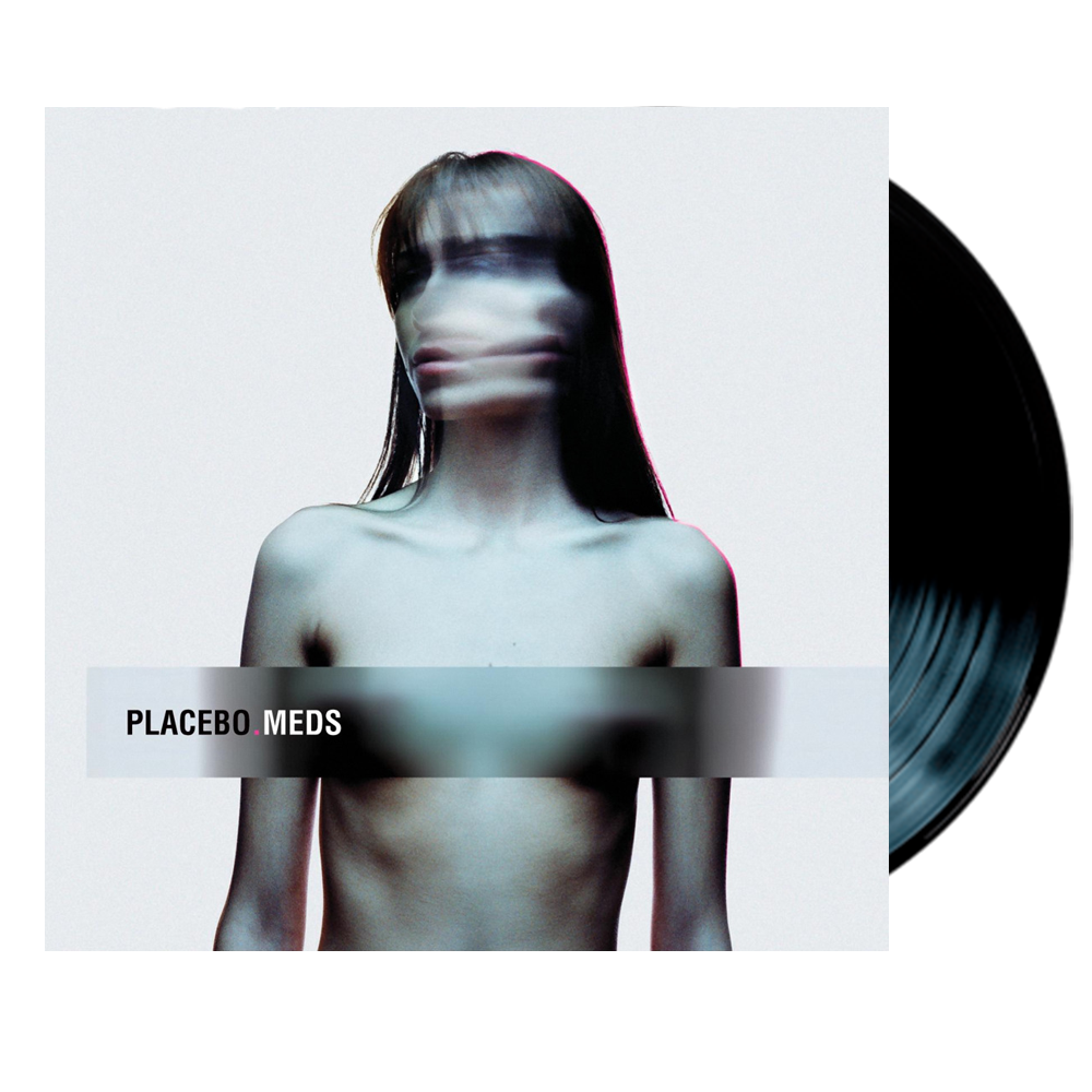 Placebo – Meds