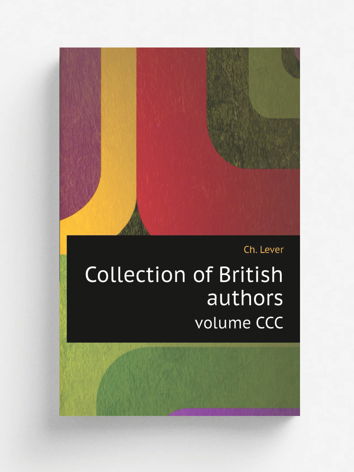 Collection of British authors. volume CCC