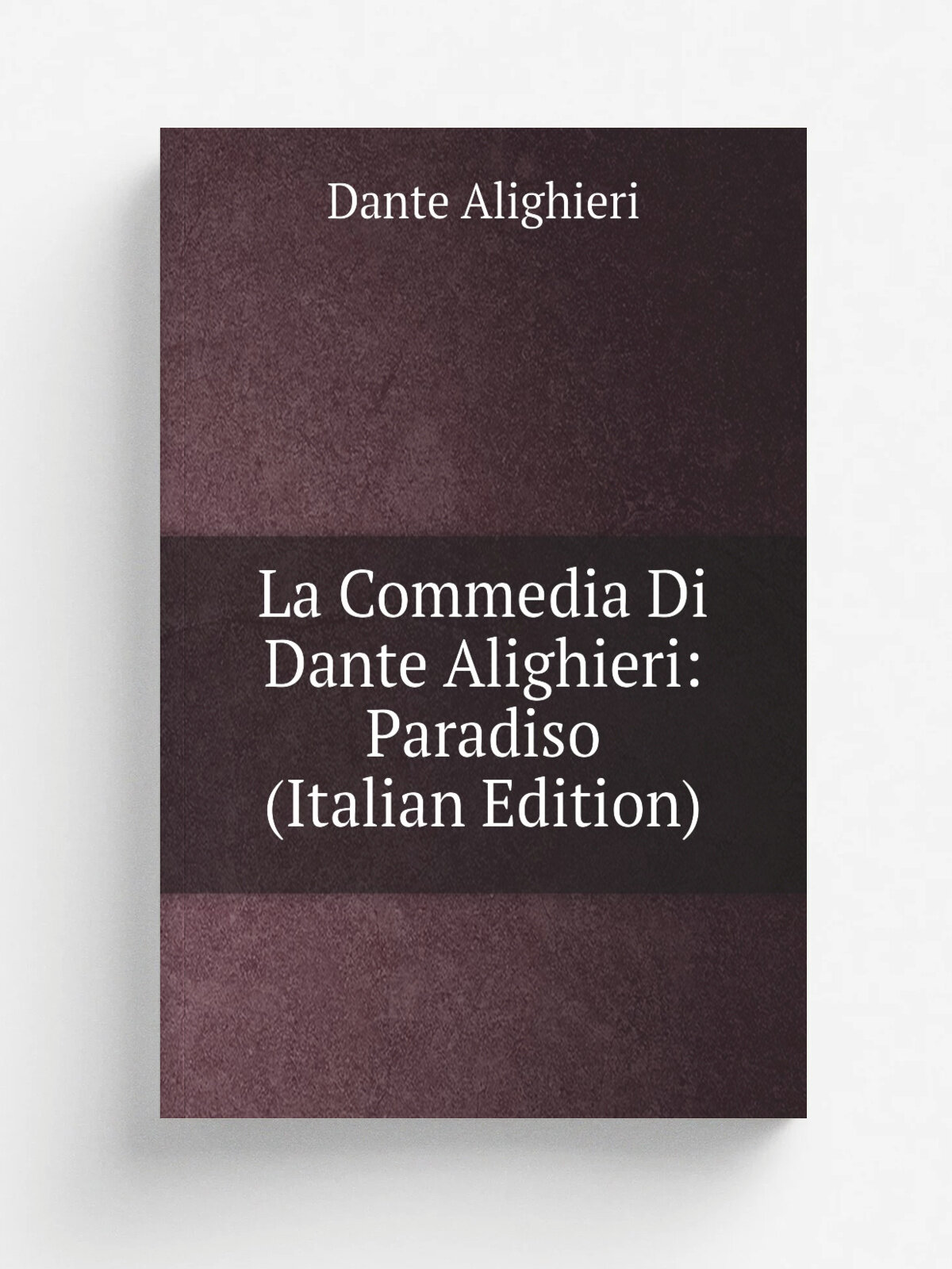 La Commedia Di Dante Alighieri: Paradiso (Italian Edition) | Dante Alighieri | Репринт