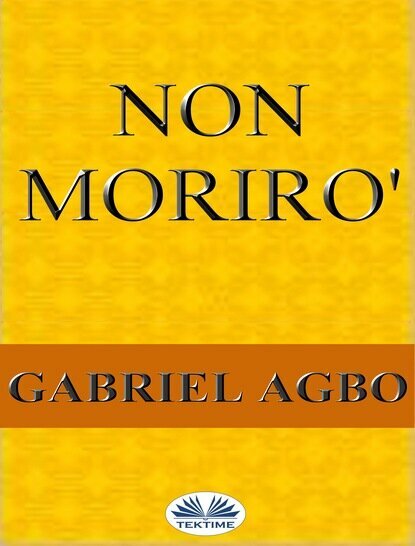 Non Morirò [Цифровая книга]