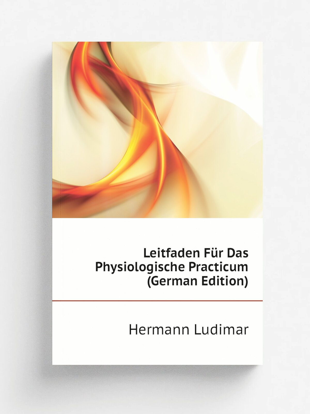 Leitfaden F.r Das Physiologische Practicum (German Edition) | Hermann Ludimar | Репринт