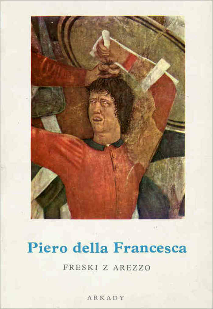 Piero della Francesca: Freski z arezzo
