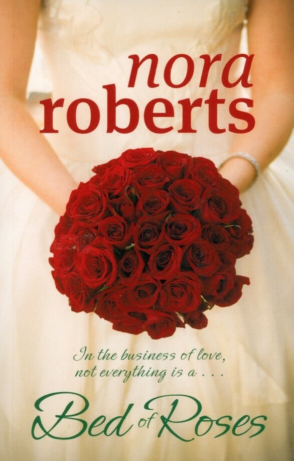 A Bed Of Roses: Nora Roberts