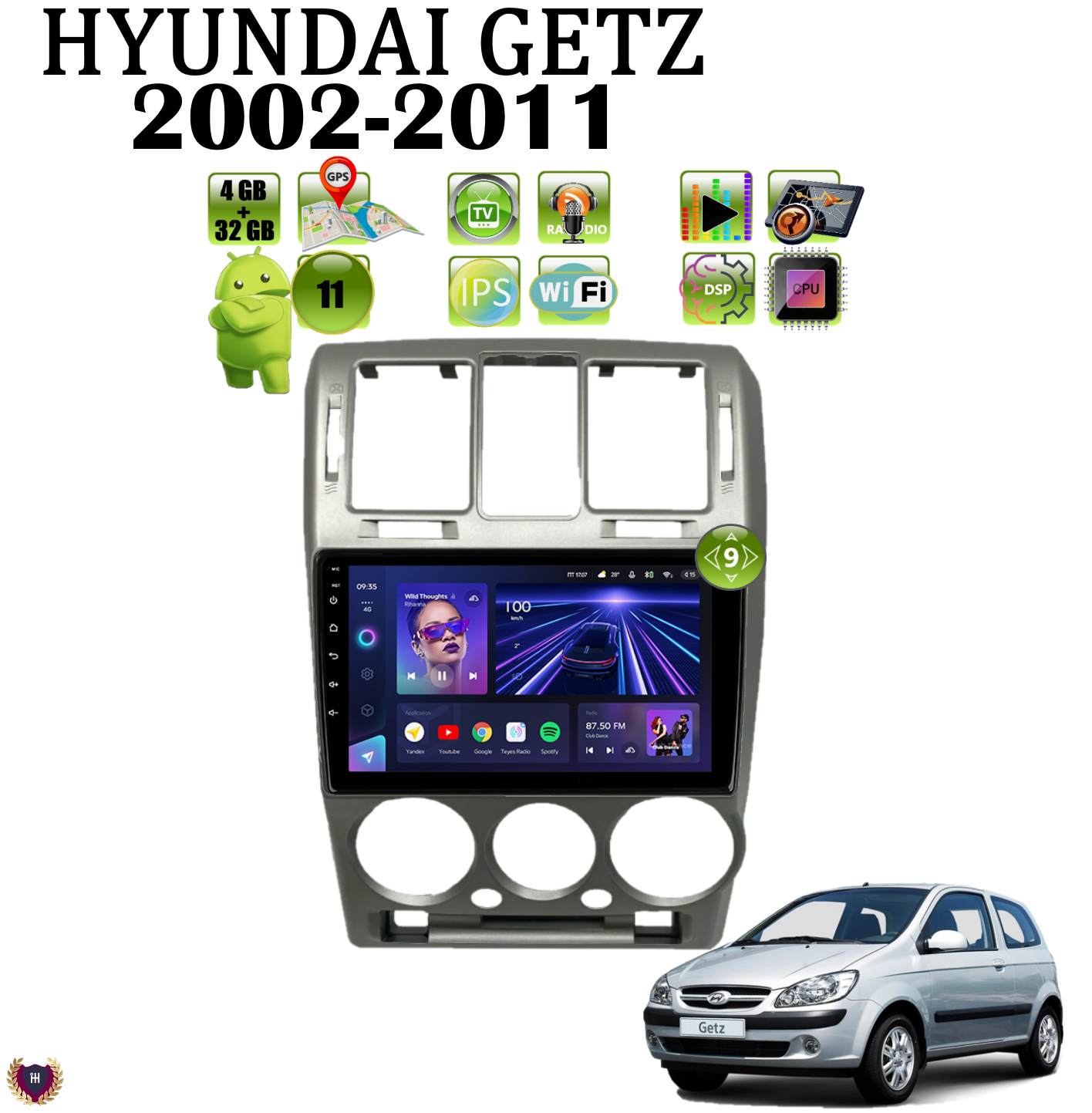 Автомагнитола для Hyundai Getz (2002-2011) Версия 2, Android 11, 4/32Gb, Wi-Fi, Bluetooth, GPS, IPS экран, сенсорные кнопки, поддержка кнопок на руле