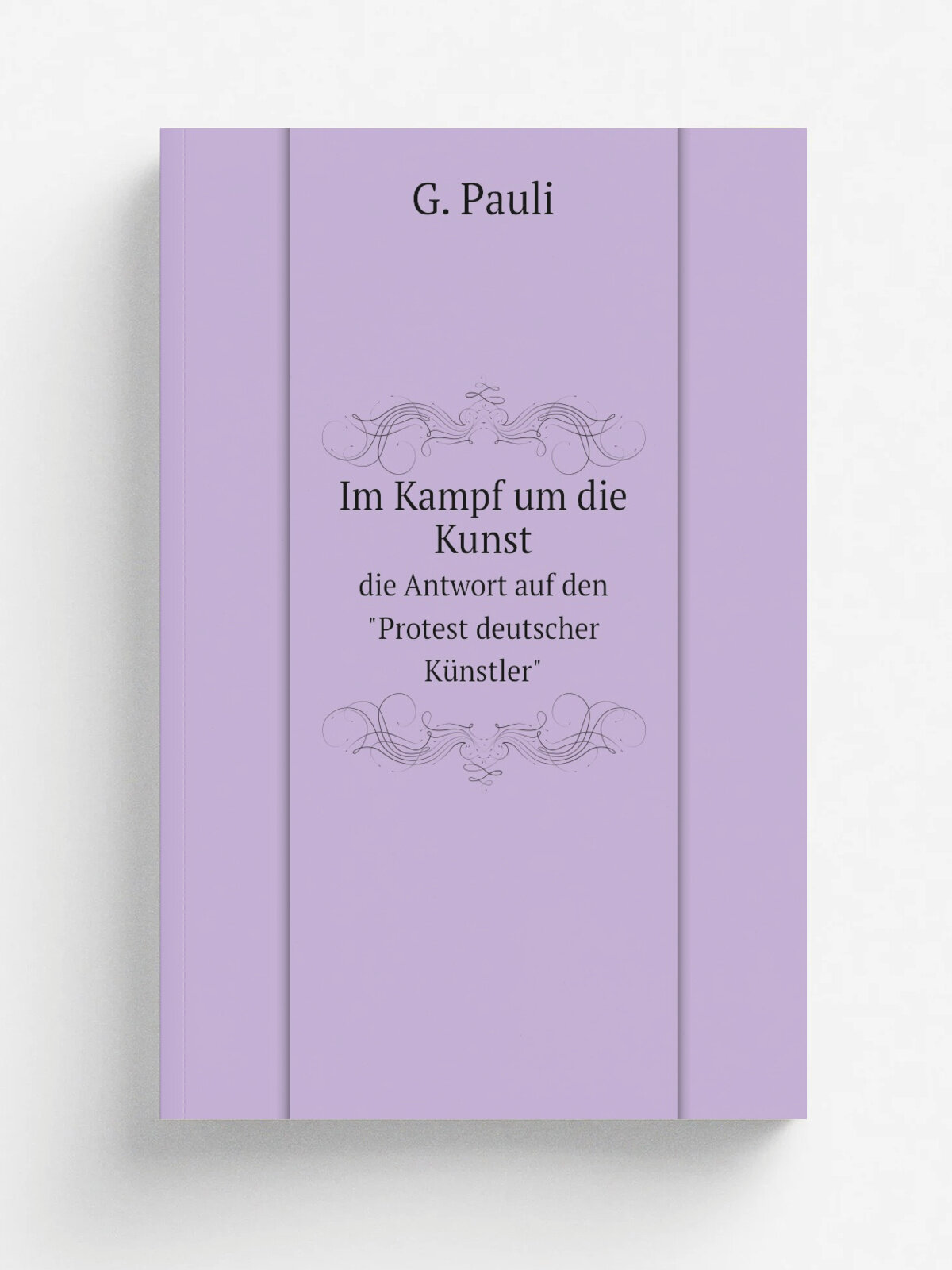 Im Kampf um die Kunst. die Antwort auf den "Protest deutscher K.nstler"