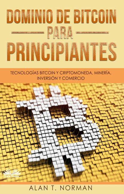 Dominio De Bitcoin Para Principiantes [Цифровая книга]