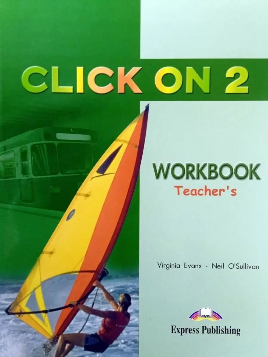 Click On 2 Workbook (Teacher's) | Курс подходит для системного обучения в классе.