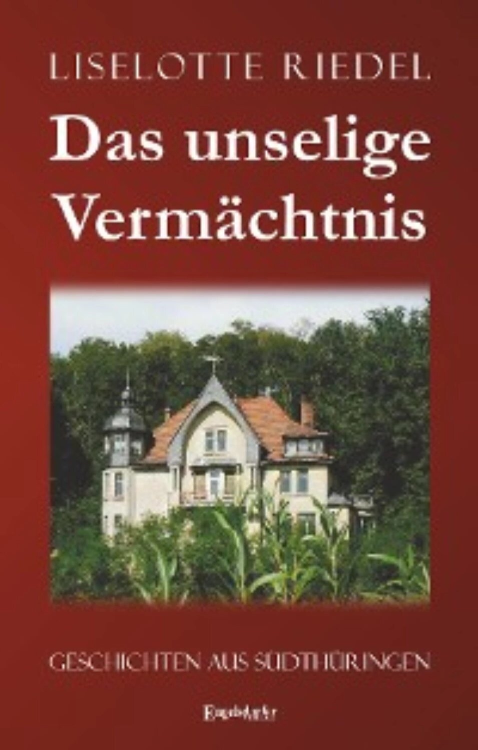 Das unselige Vermächtnis [Цифровая книга]
