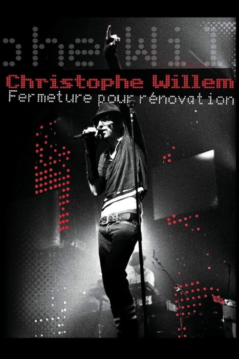 Музыкальное видео Christophe Willem — Fermeture Pour Renovation (Blu-ray)