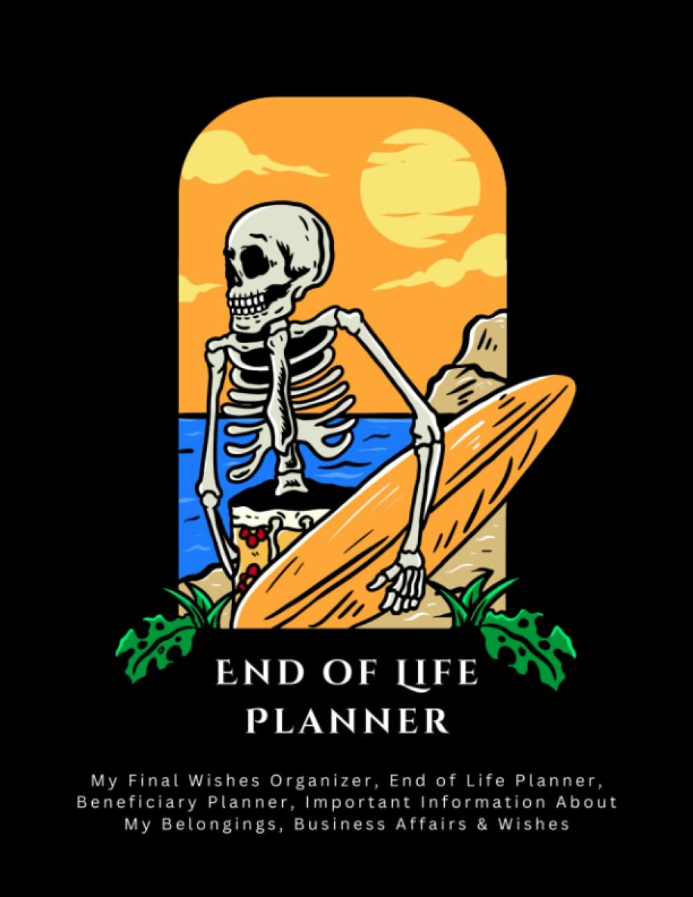 End of Life Planner: Affairs and Last Wishes Organizer to Make Life Easier for Those You Leave Behind, Peace of Mind Journal, 120 Pages Large Size 8.5 x 11 inches，Reprinted paperback book