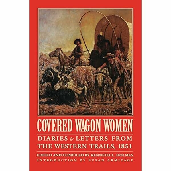 Covered Wagon Women, Volume 3: Diaries and Letters from the Western Trails, 1851，Reprinted paperback book