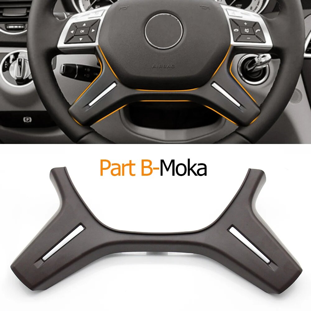 Автомобильный руль, хромированная верхняя крышка, нижняя накладка, замена для Mercedes Benz C E M ML GL GLS G Class W204 W212 W166 W463, Part B-Moka, A0994640513