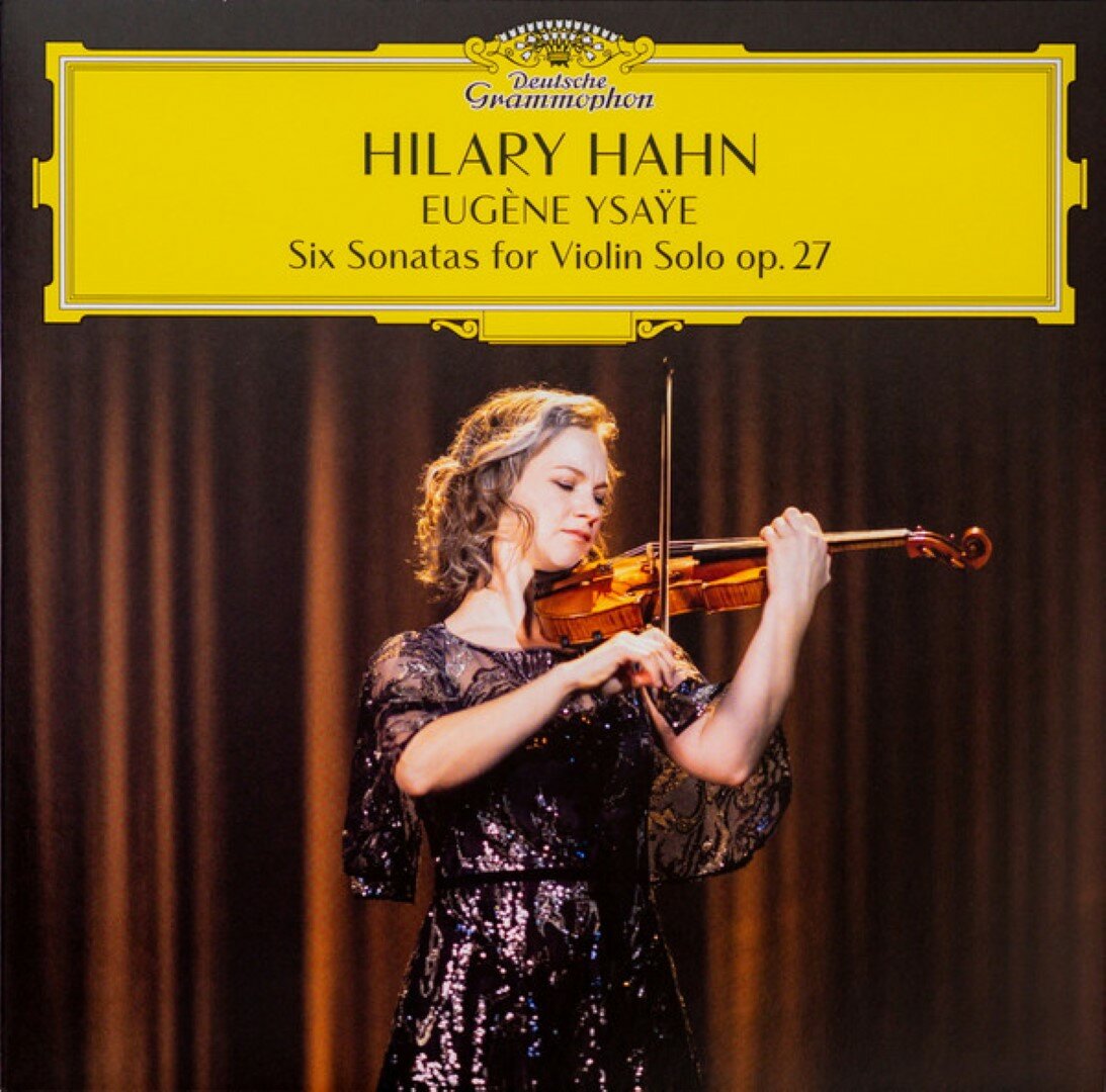 HILARY HAHN, EUGENE YSAYE Six Sonatas For Violin Solo Op. 27