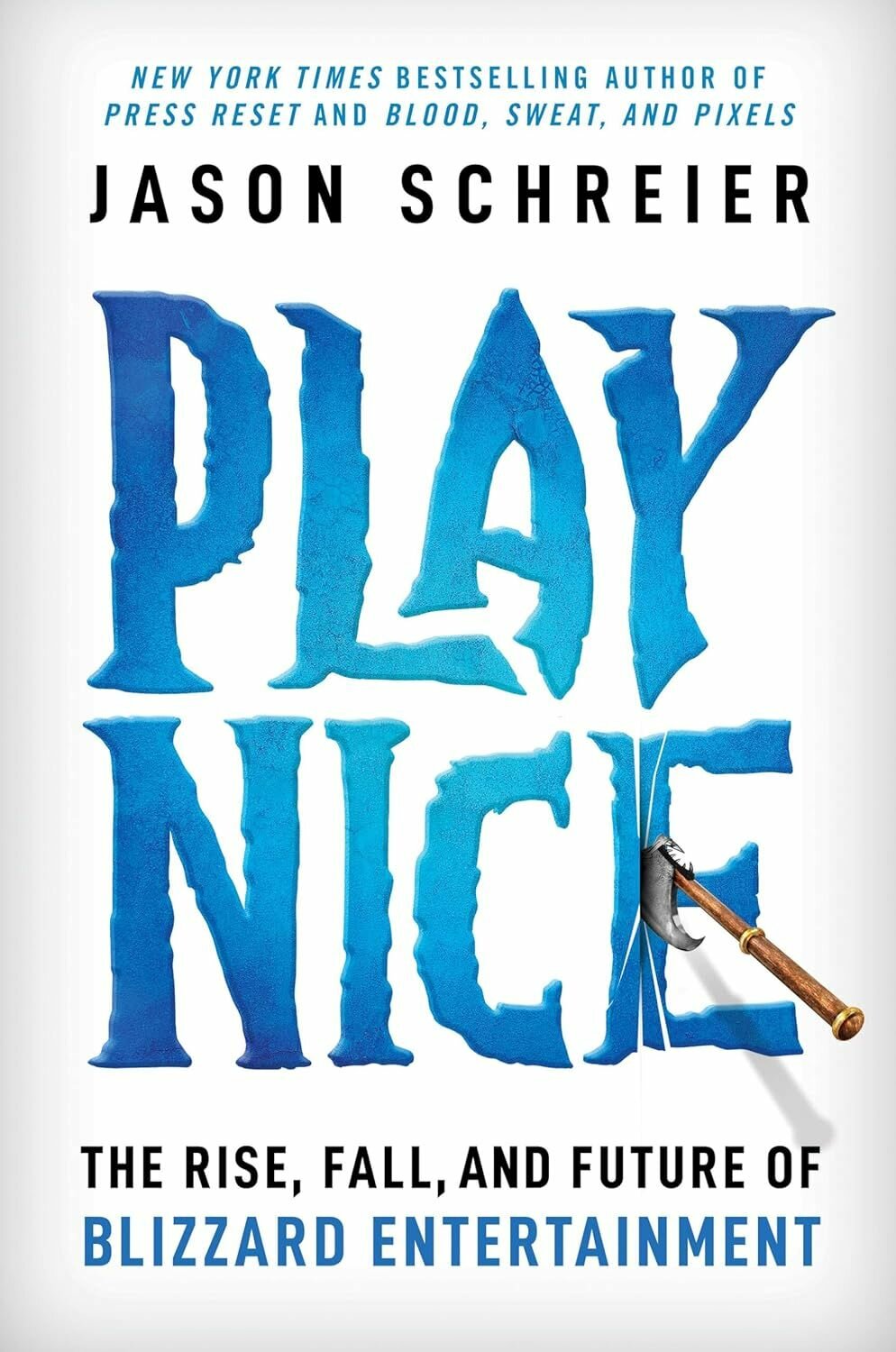 Play Nice: The Rise, Fall, and Future Of Blizzard Entertainment Reprinted books