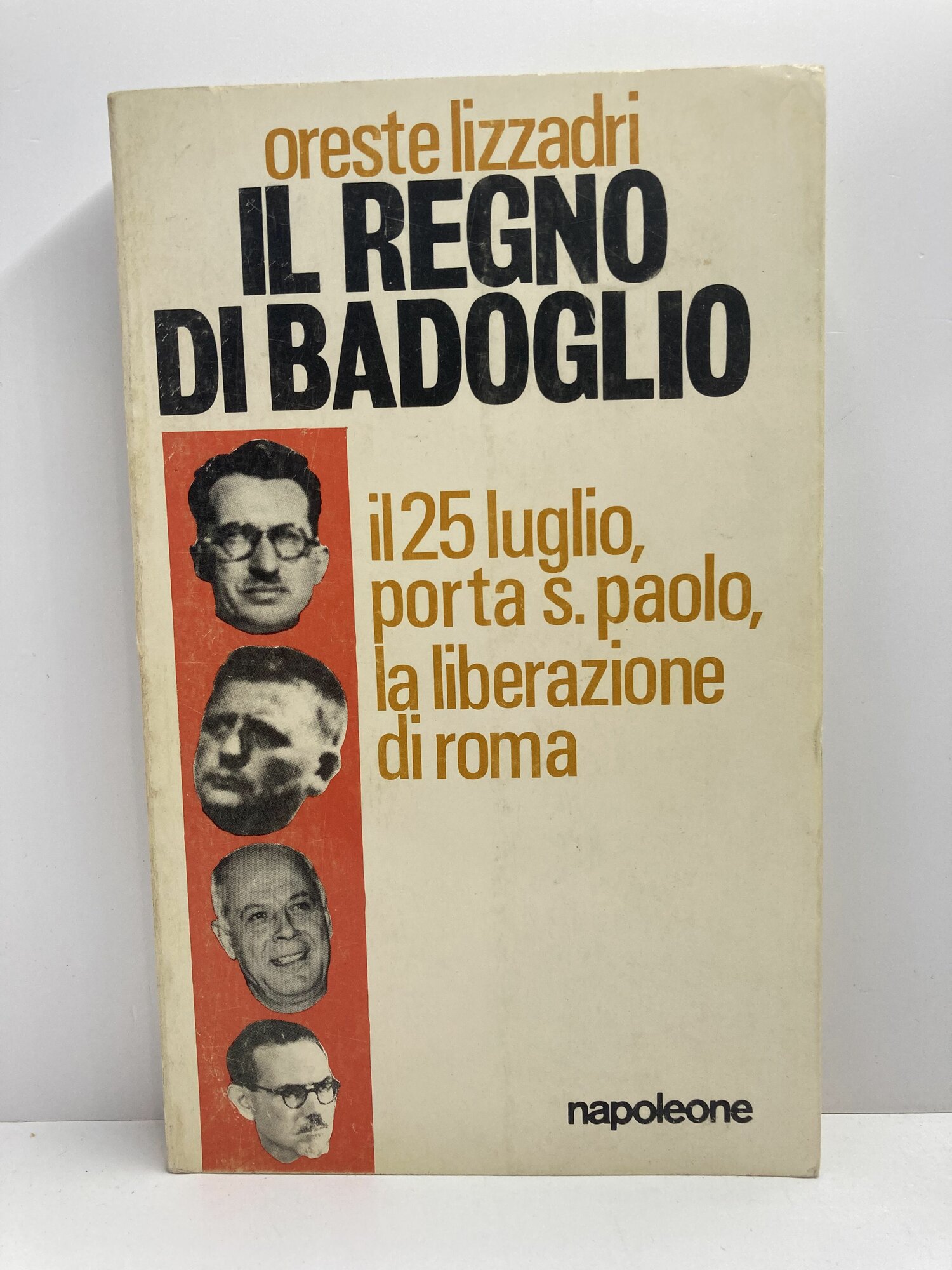 IL REGNO DI BADOGLIO il125 luglio, porta s. paolo, la liberazione diroma/Королевство Бадольо на125 июля, приносит Св. Павел, освобождение отромы