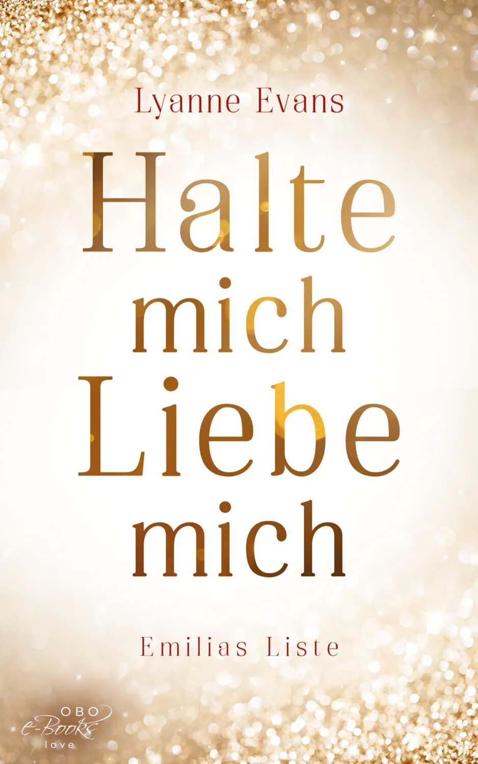 Halte mich - Liebe mich [Цифровая книга]