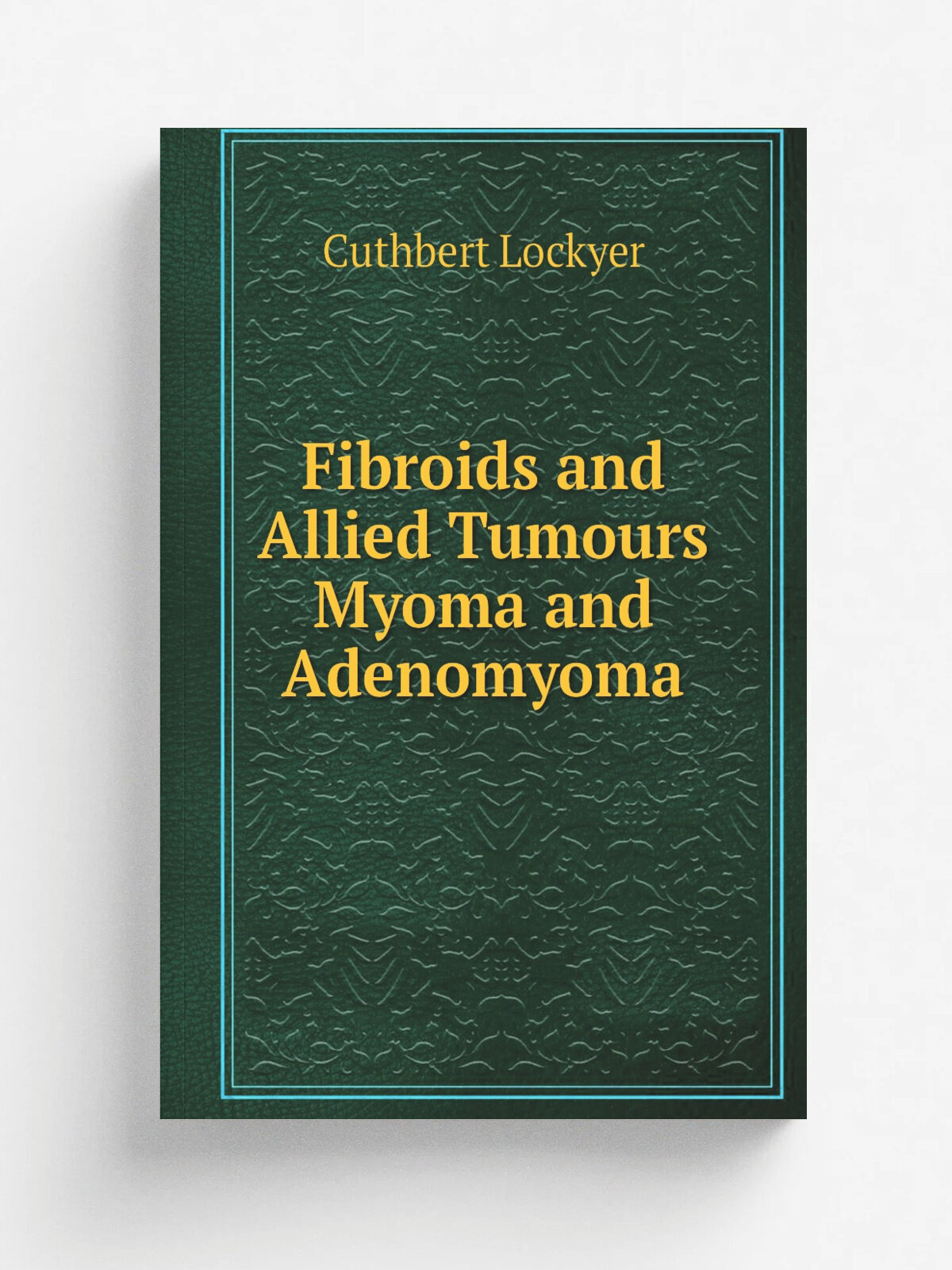 Fibroids and Allied Tumours Myoma and Adenomyoma