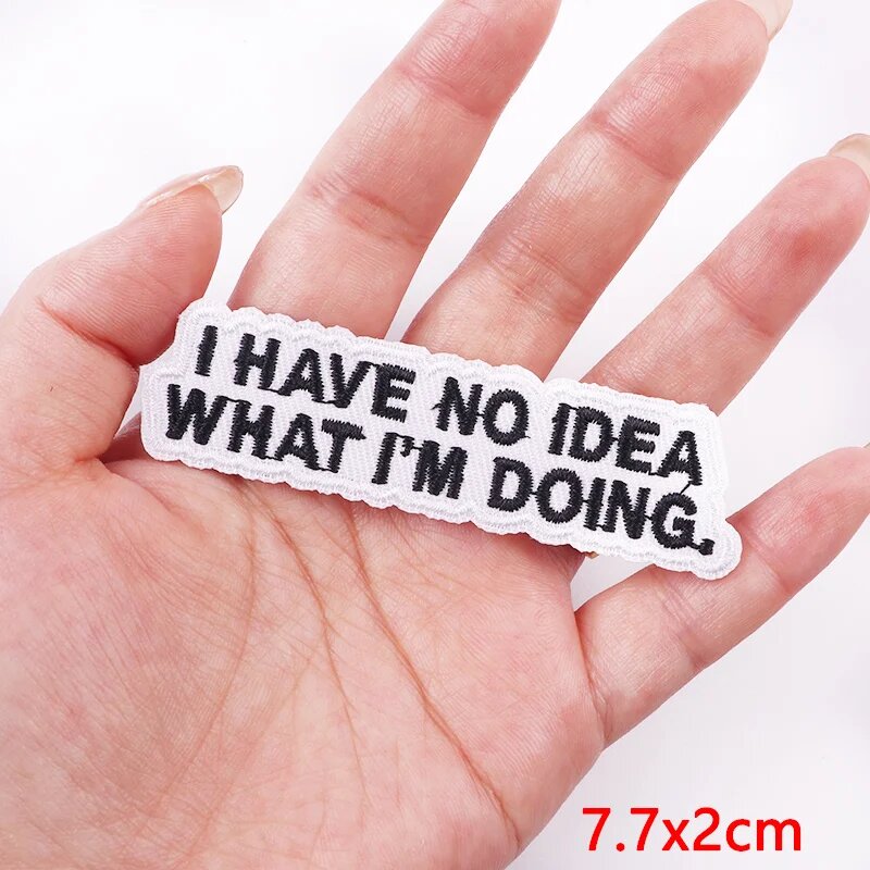 Нашивка "I Have No Idea" PE10374CT