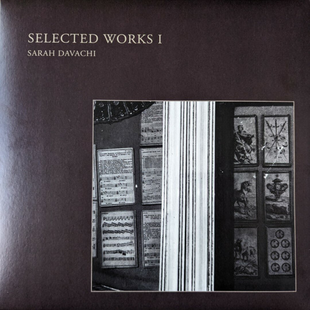 SARAH DAVACHI Selected Works I