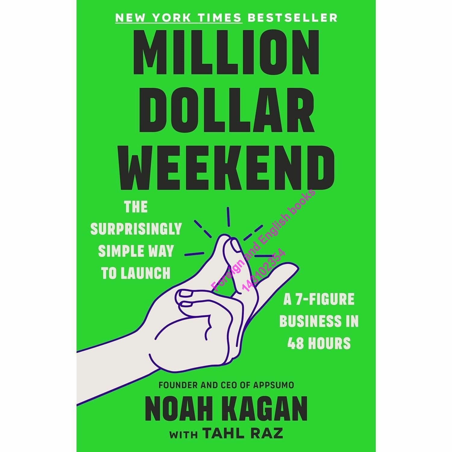 Million Dollar Weekend: The Surprisingly Simple Way to Launch a 7-Figure Business in 48 Hours