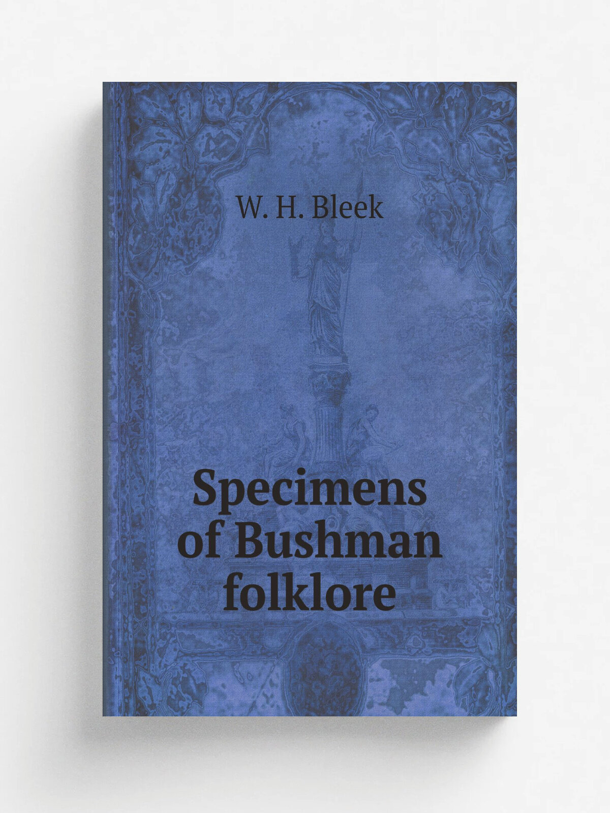 Specimens of Bushman folklore
