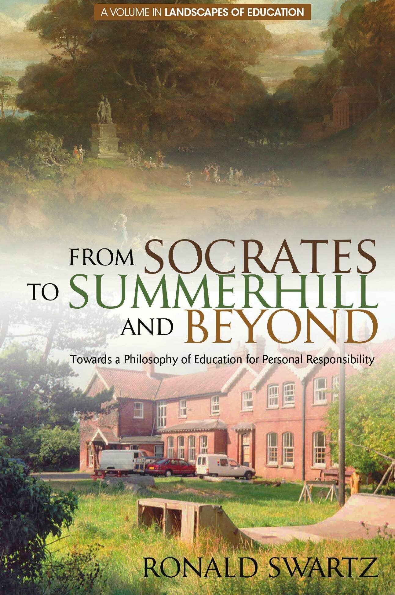 From Socrates to Summerhill and Beyond. Towards a Philosophy of Education for Personal Responsibility