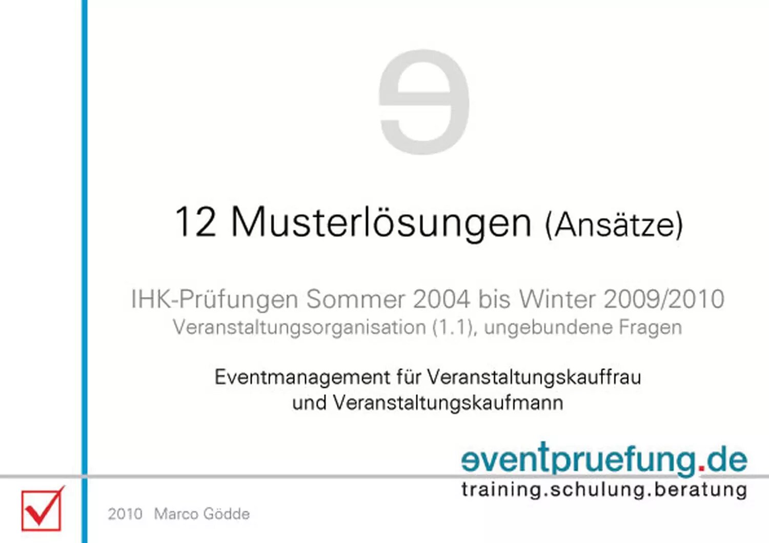12 Musterlösungen (Ansätze) Eventmanagement für Veranstaltungskauffrau und Veranstaltungskaufmann [Цифровая книга]