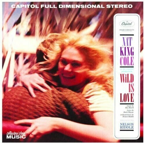 Диск Nat King Cole - Wild Is Love (1 CD)
