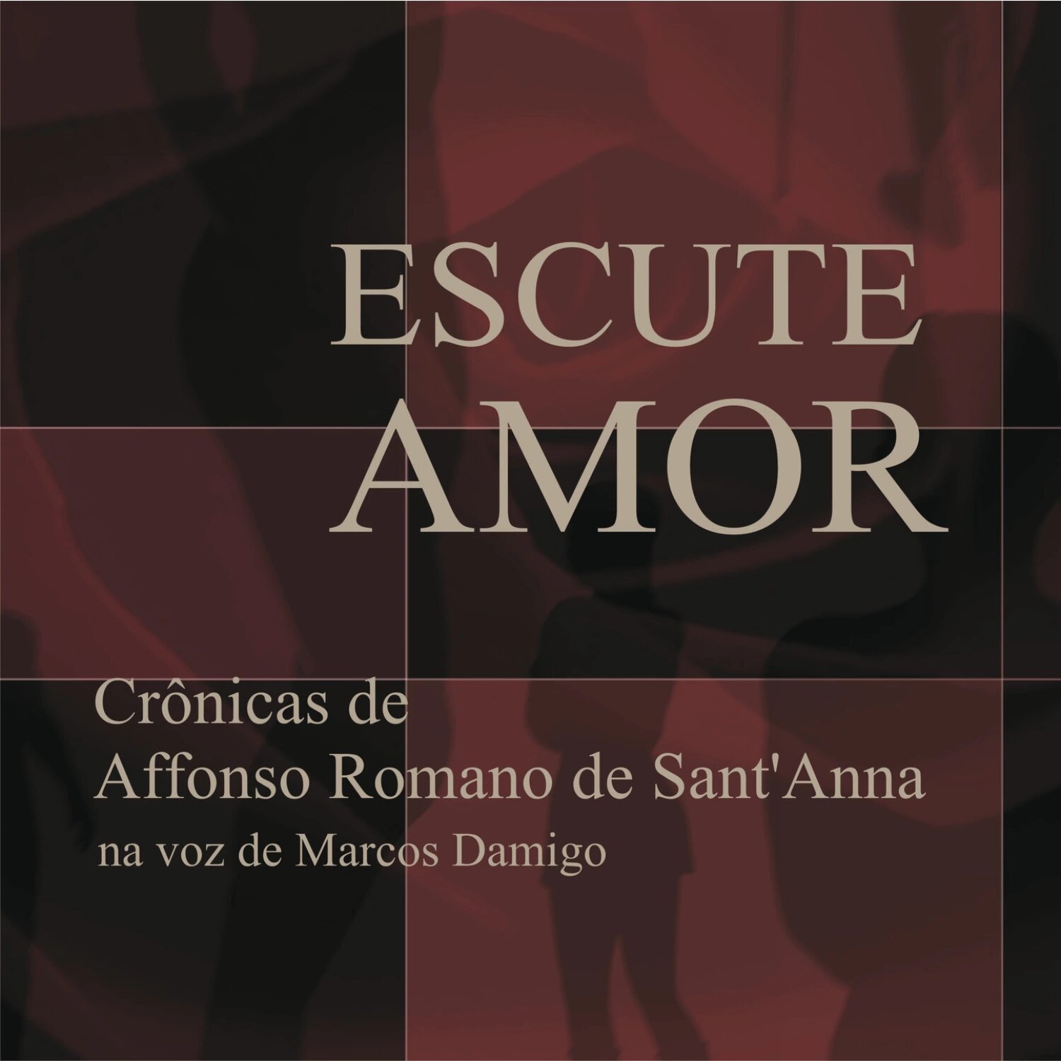 Escute Amor - Crônicas de Affonso Romano de Sant'Anna (Integral) [Аудиокнига]