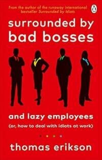 Книга "Surrounded by Bad Bosses and Lazy Employees : or, How to Deal with Idiots at Work"
