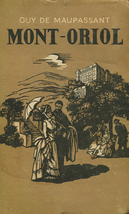 "Mont-Oriol" Guy de Moupassant де Мопассан Ги