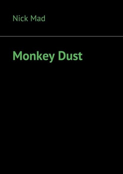 Monkey Dust [Цифровая книга]