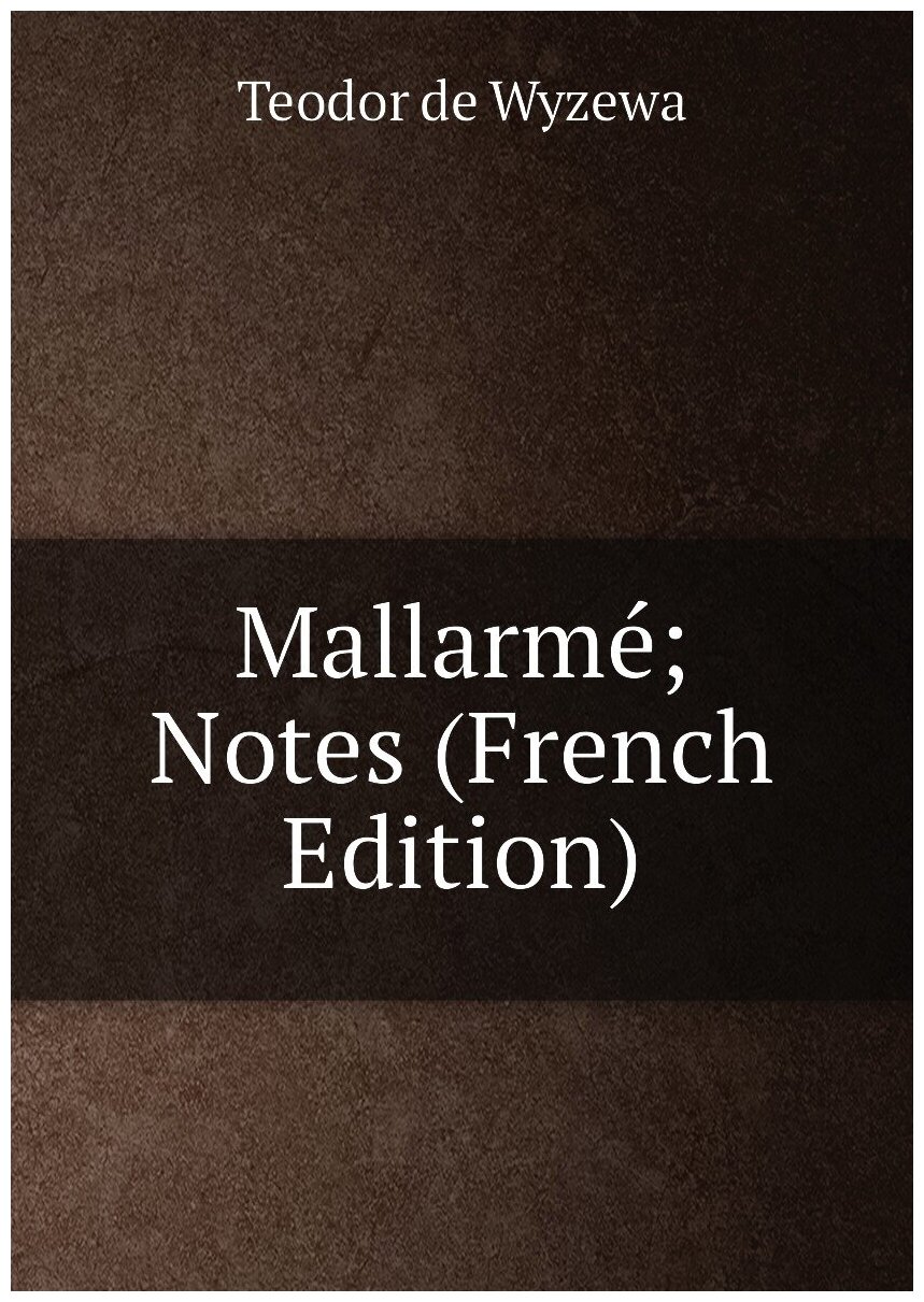 Mallarmé; Notes (French Edition)