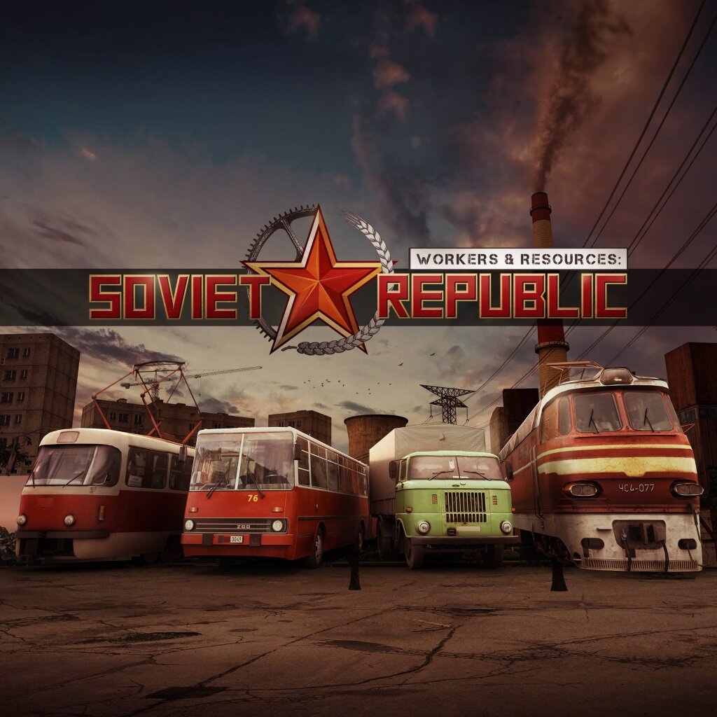 Workers & Resources: Soviet Republic [Steam / Россия и СНГ]