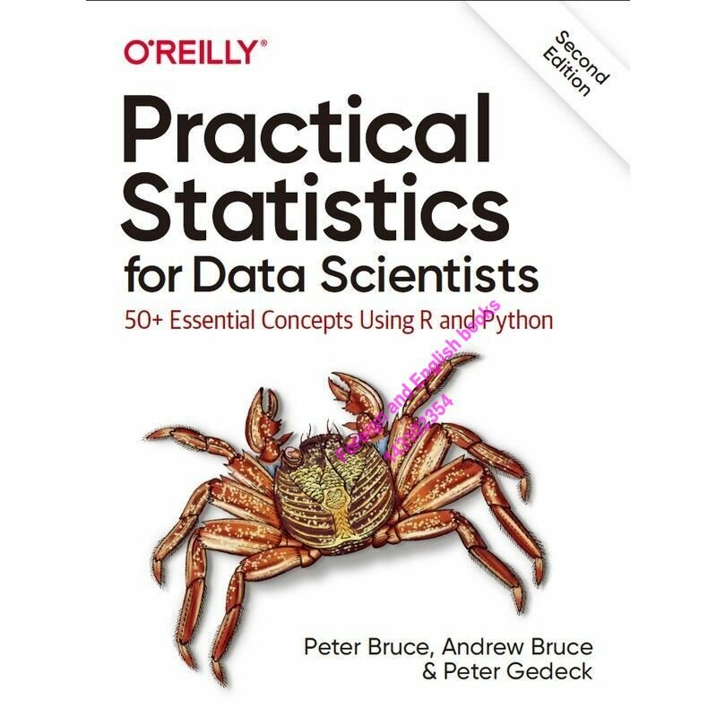 Practical Statistics for Data Scientists: 50+ Essential Concepts Using R and Python Reprinted books