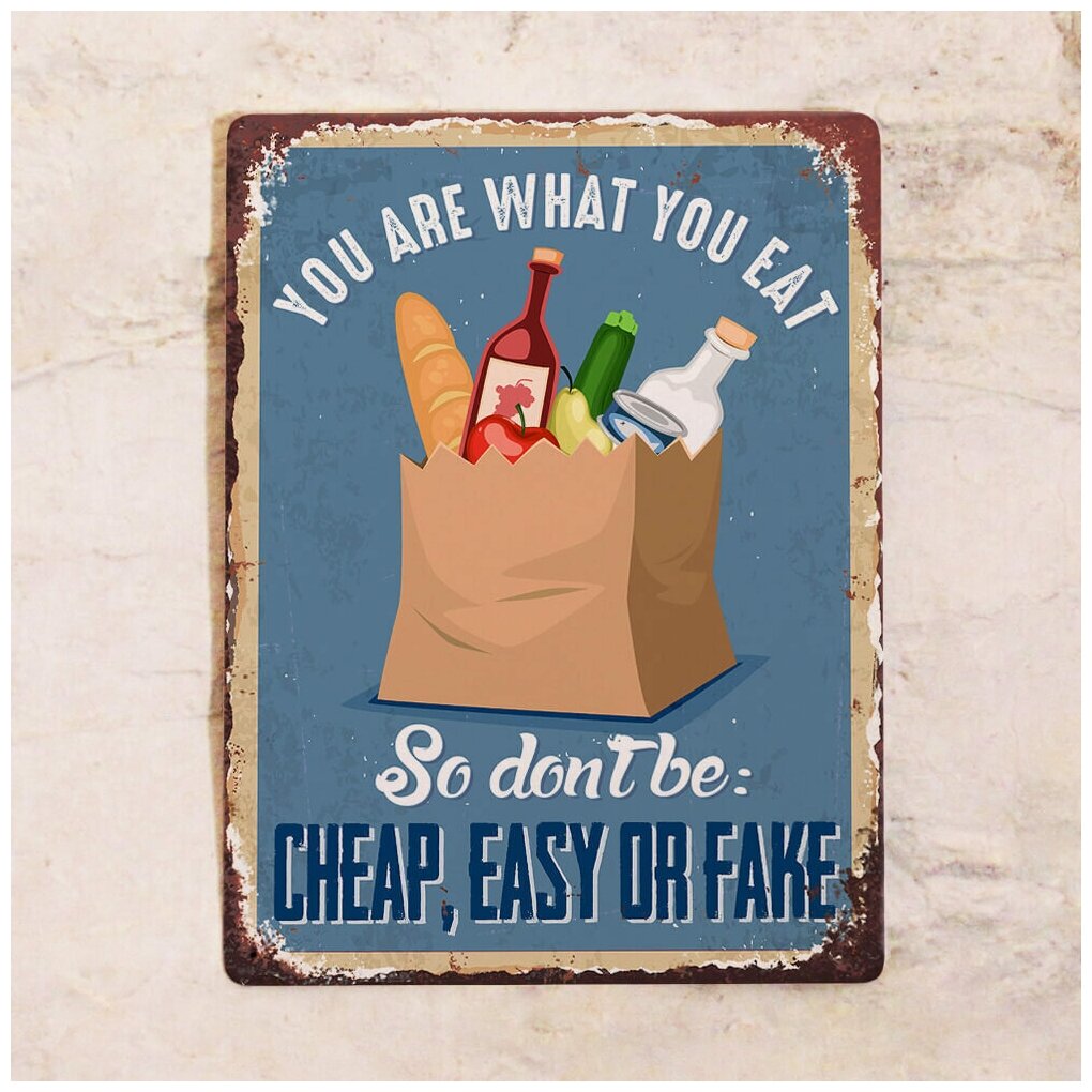 Жестяная табличка Ты то, что ты ешь, металл, 30Х40 см