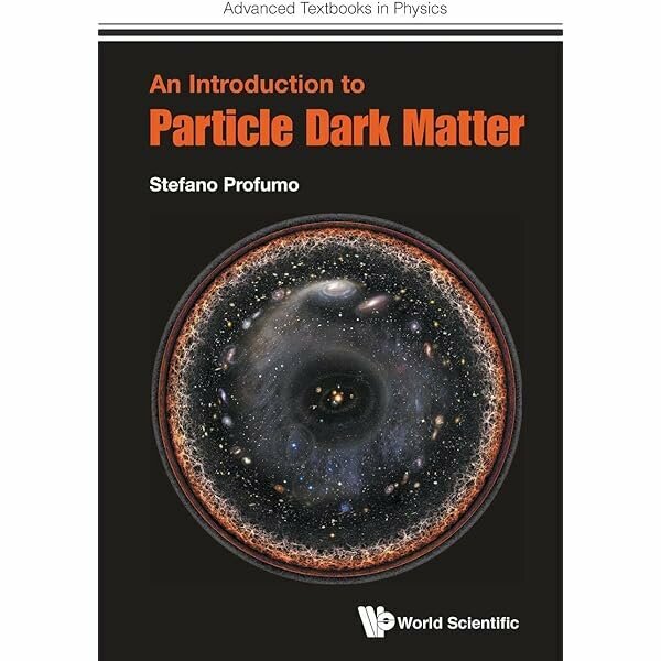 Introduction To Particle Dark Matter, An (Advanced Textbooks in Physics)，Reprinted paperback book