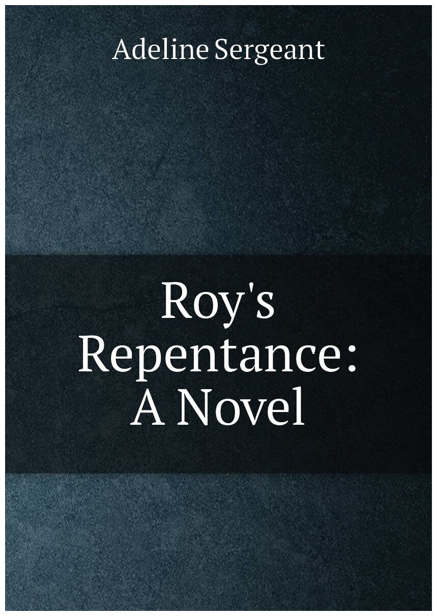 Roy's Repentance: A Novel — фото 1