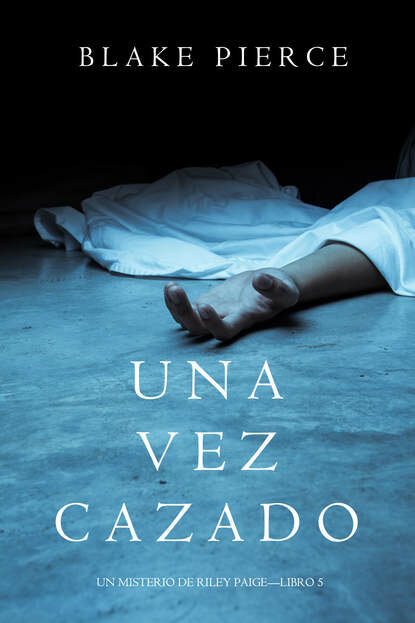 Una Vez Cazado [Цифровая книга]