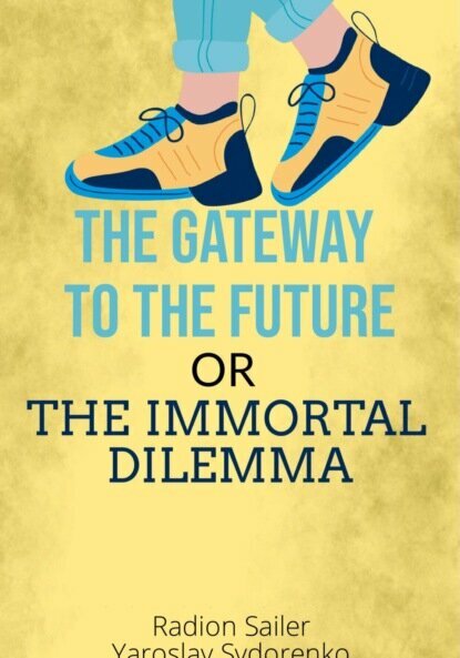 Gates to the future or The deadly dilemma [Цифровая книга]