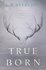 True Born